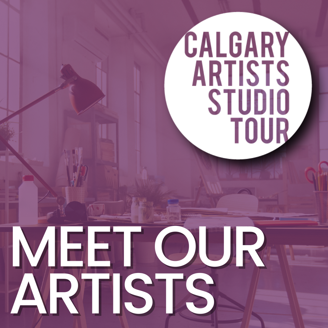 MEET THE ARTISTS | Calgary Artist Studio Tour